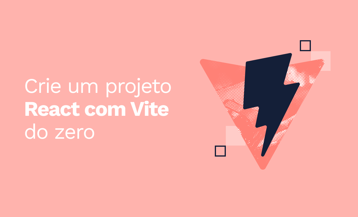Crie um projeto React.js com Vite.js do zero Crie um projeto React.js com Vite.js do zero