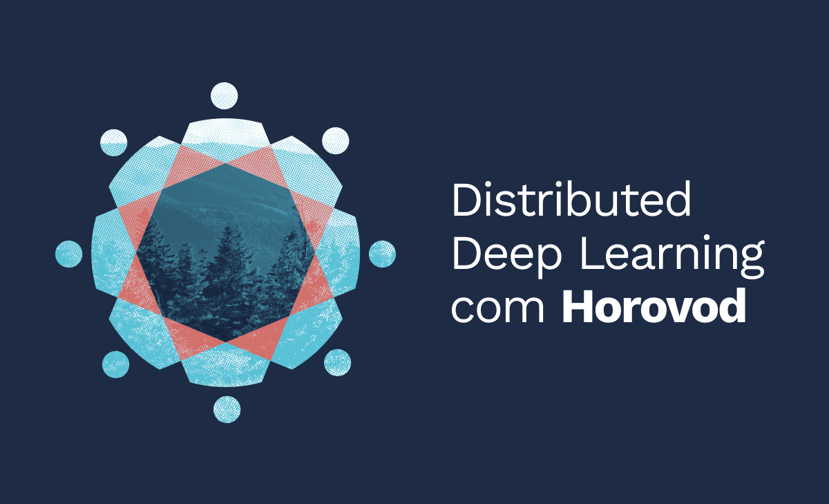 Deep Learning Distribuído com Horovod Deep Learning Distribuído com Horovod