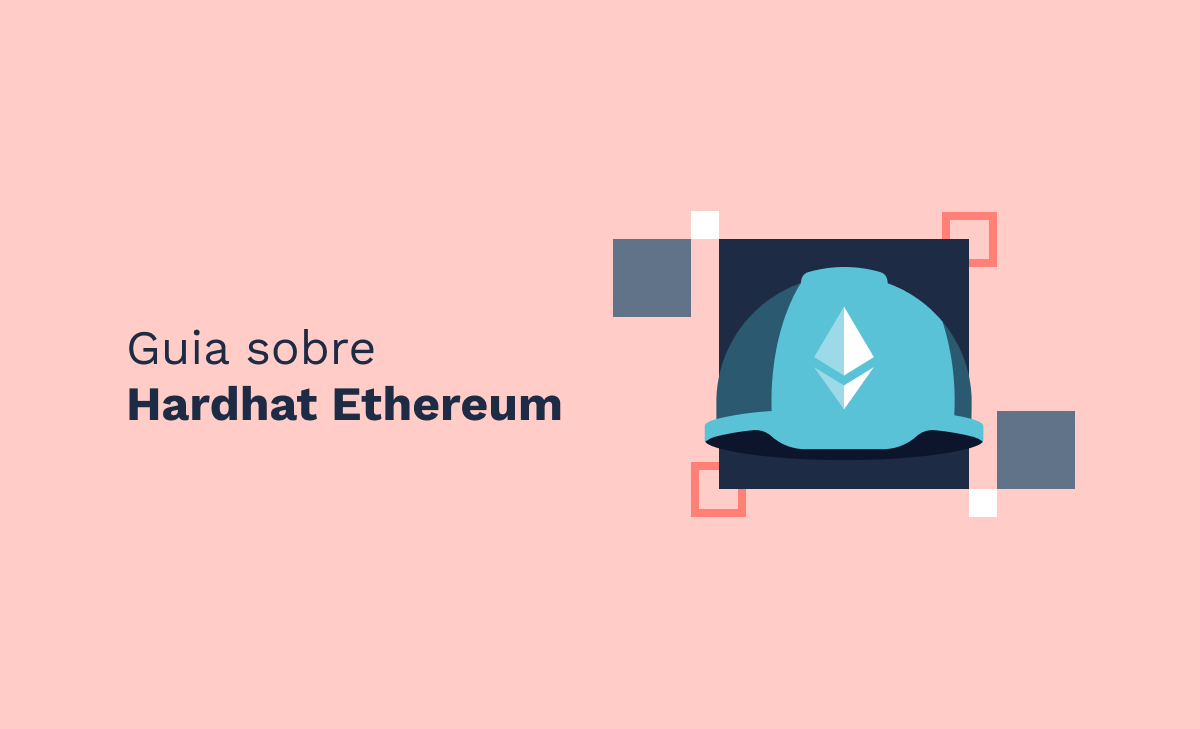 Guia sobre Hardhat Ethereum