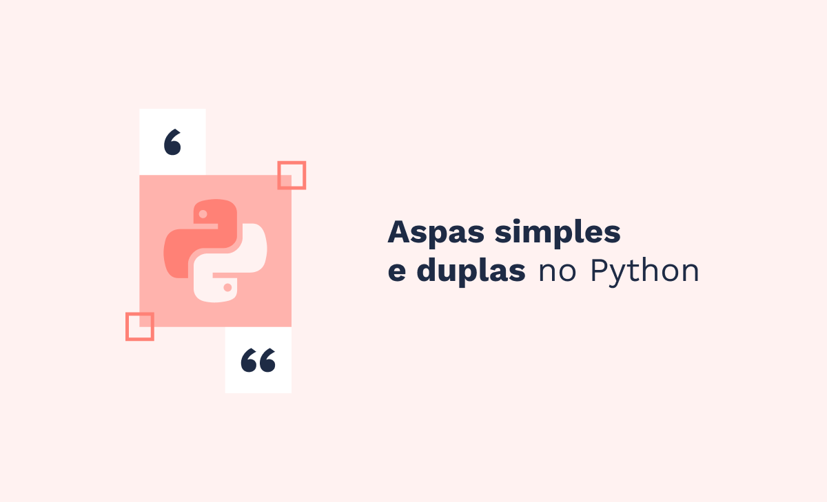 Aspas simples e duplas no Python Aspas simples e duplas no Python
