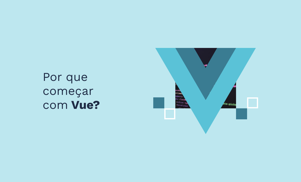 Por que começar com Vue?