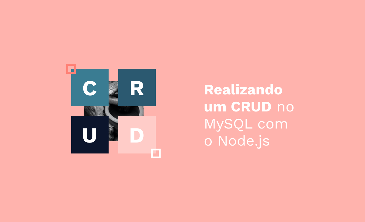 Realizando um CRUD no MySQL com o Node.js
