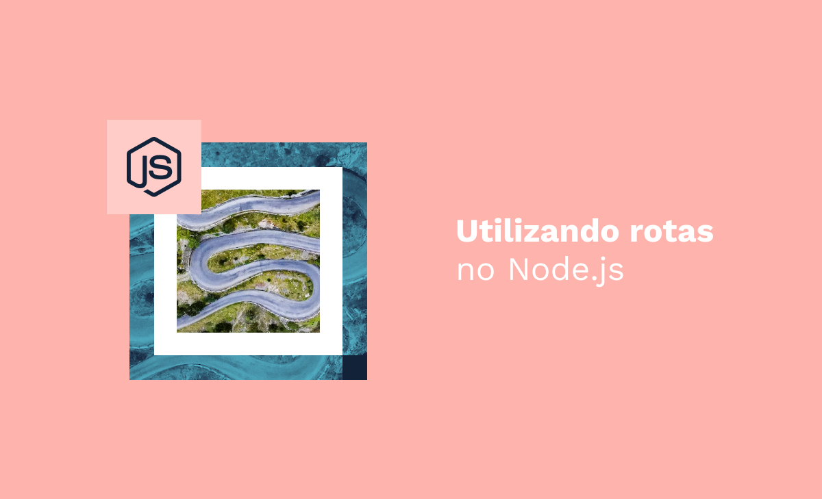 Utilizando rotas no Node.js Utilizando rotas no Node.js