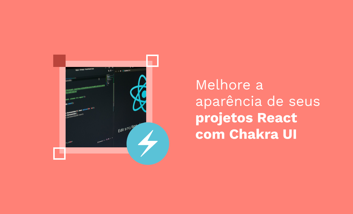 Melhore a aparência de seus projectos React com Chakra UI