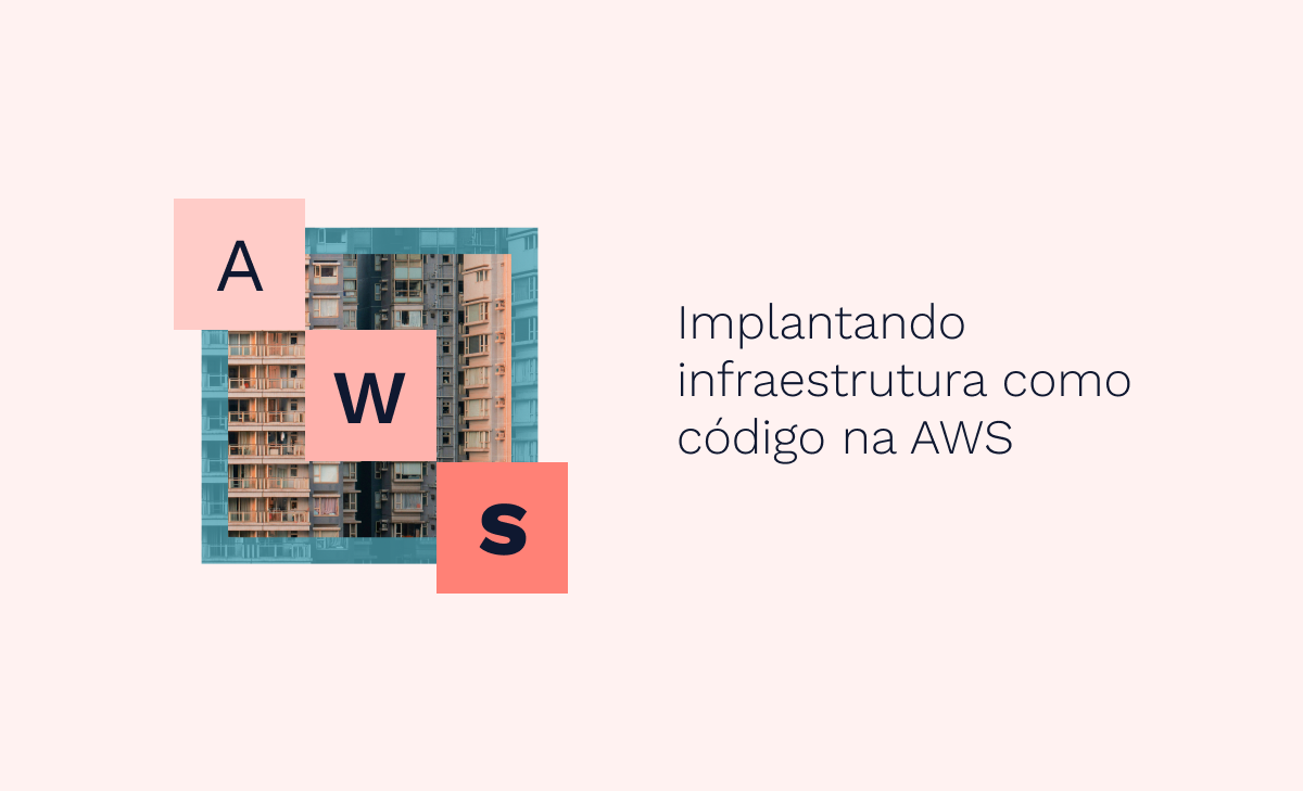 Implantando infraestrutura como código na AWS