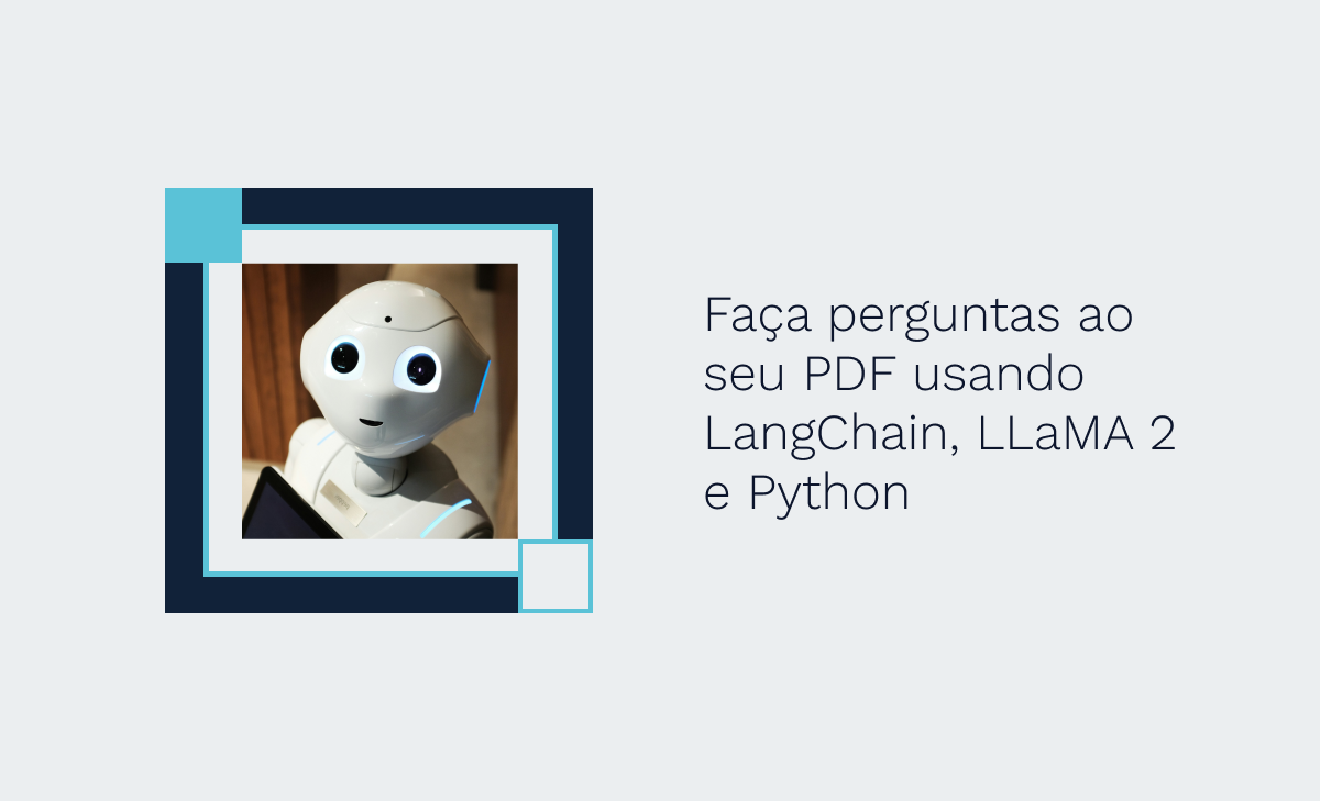 Faça perguntas ao seu PDF usando LangChain, LLaMA 2 e Python