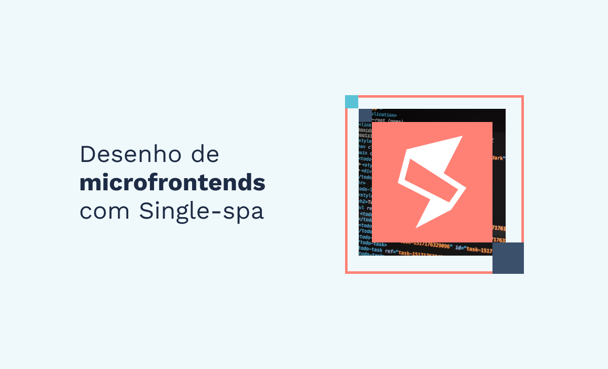 Desenho de microfrontends com Single-spa