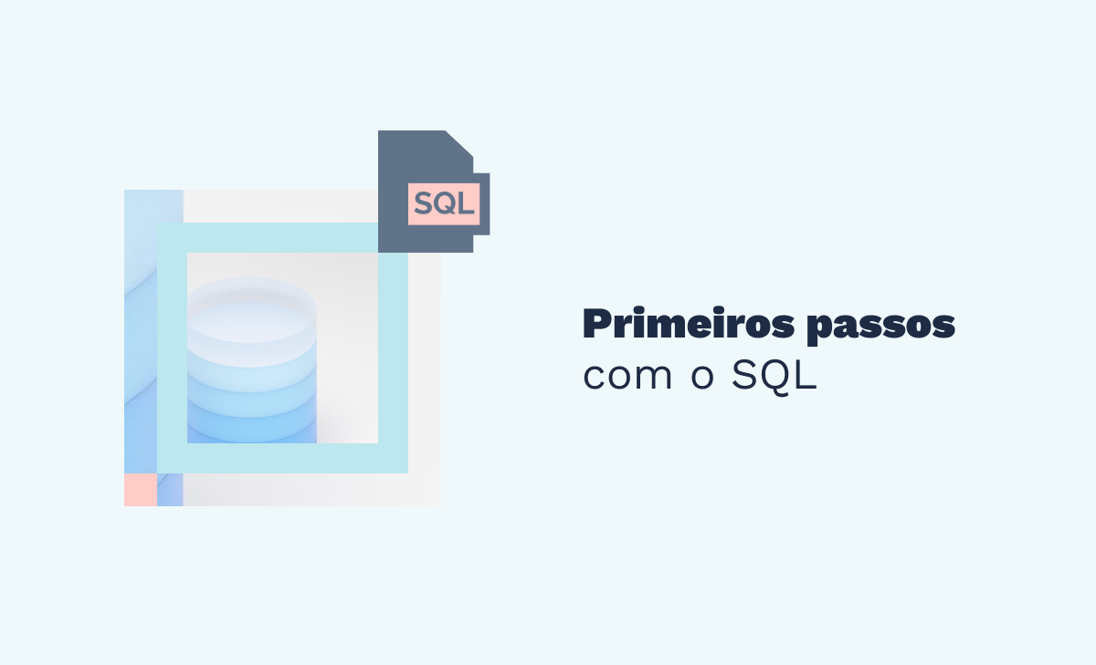 Primeiros passos com o SQL