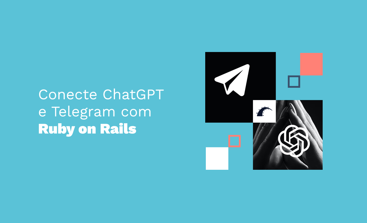 Conecte ChatGPT e Telegram com Ruby on Rails