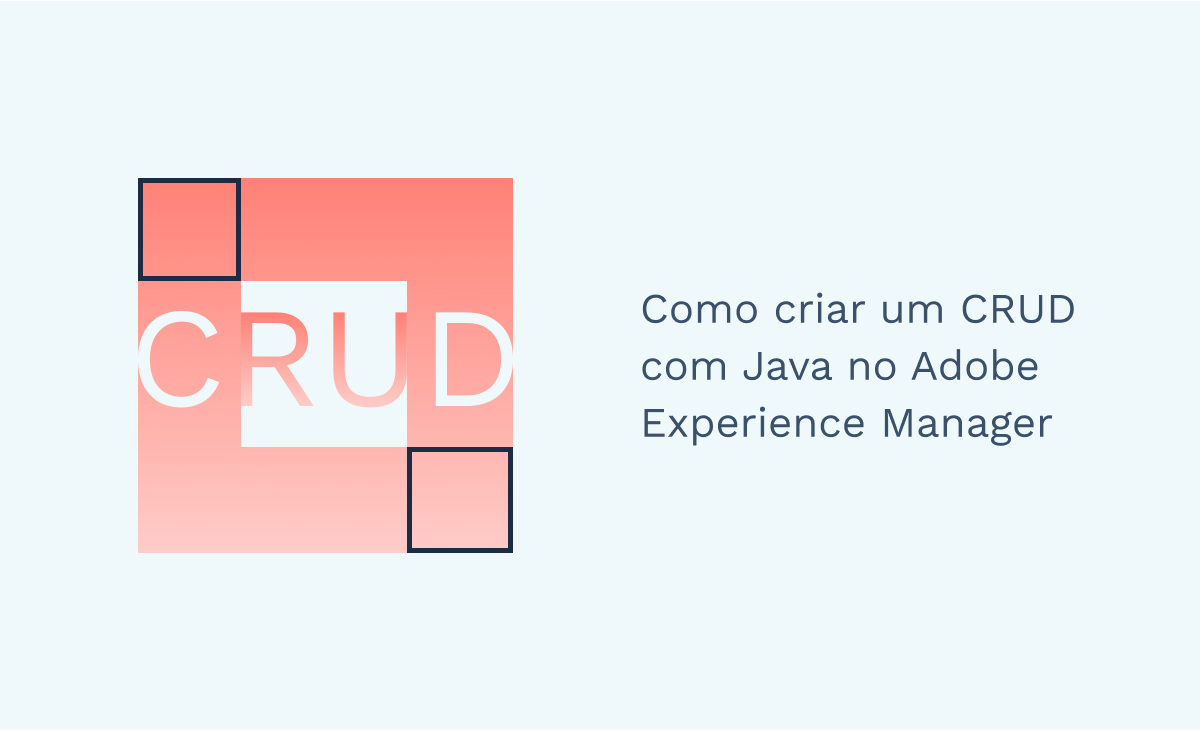Como criar um CRUD com Java no Adobe Experience Manager