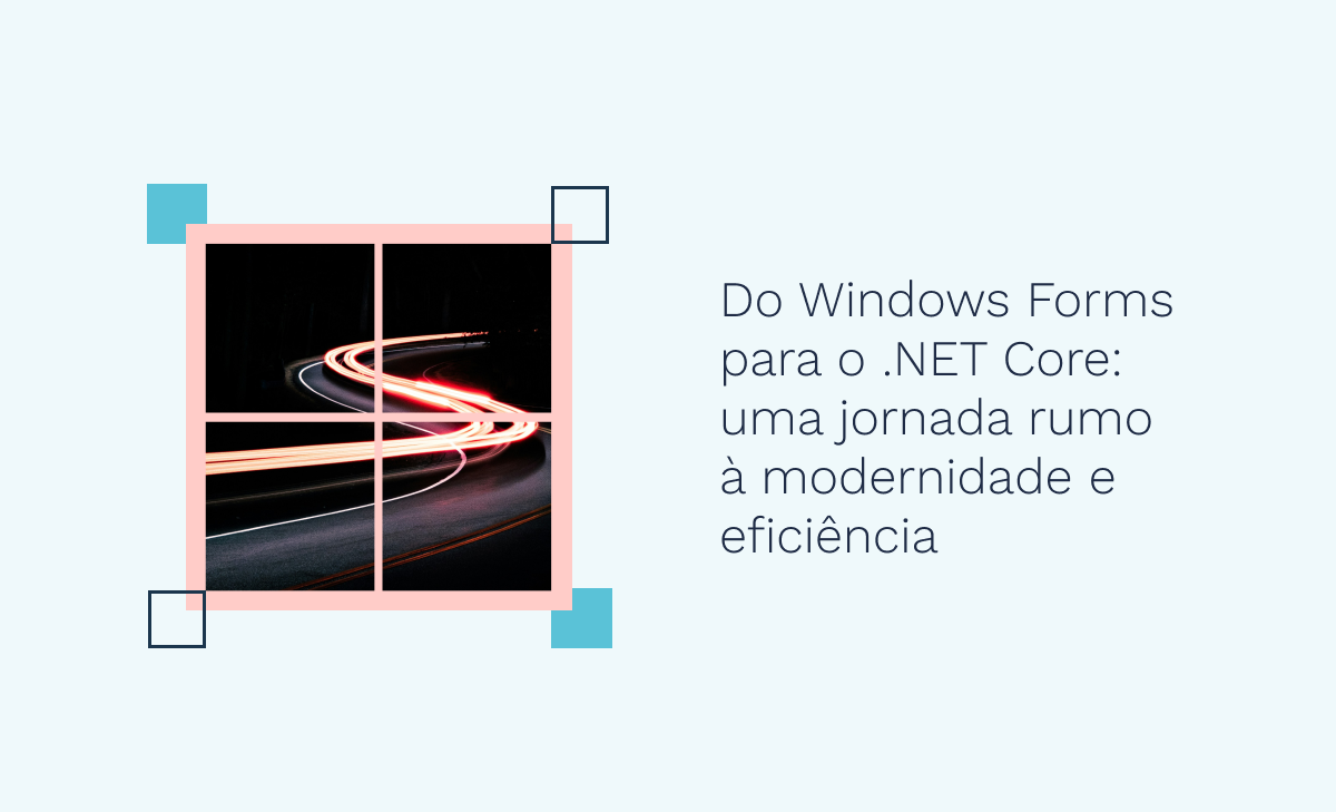Do Windows Forms para o .NET Core: uma jornada rumo à modernidade e ...