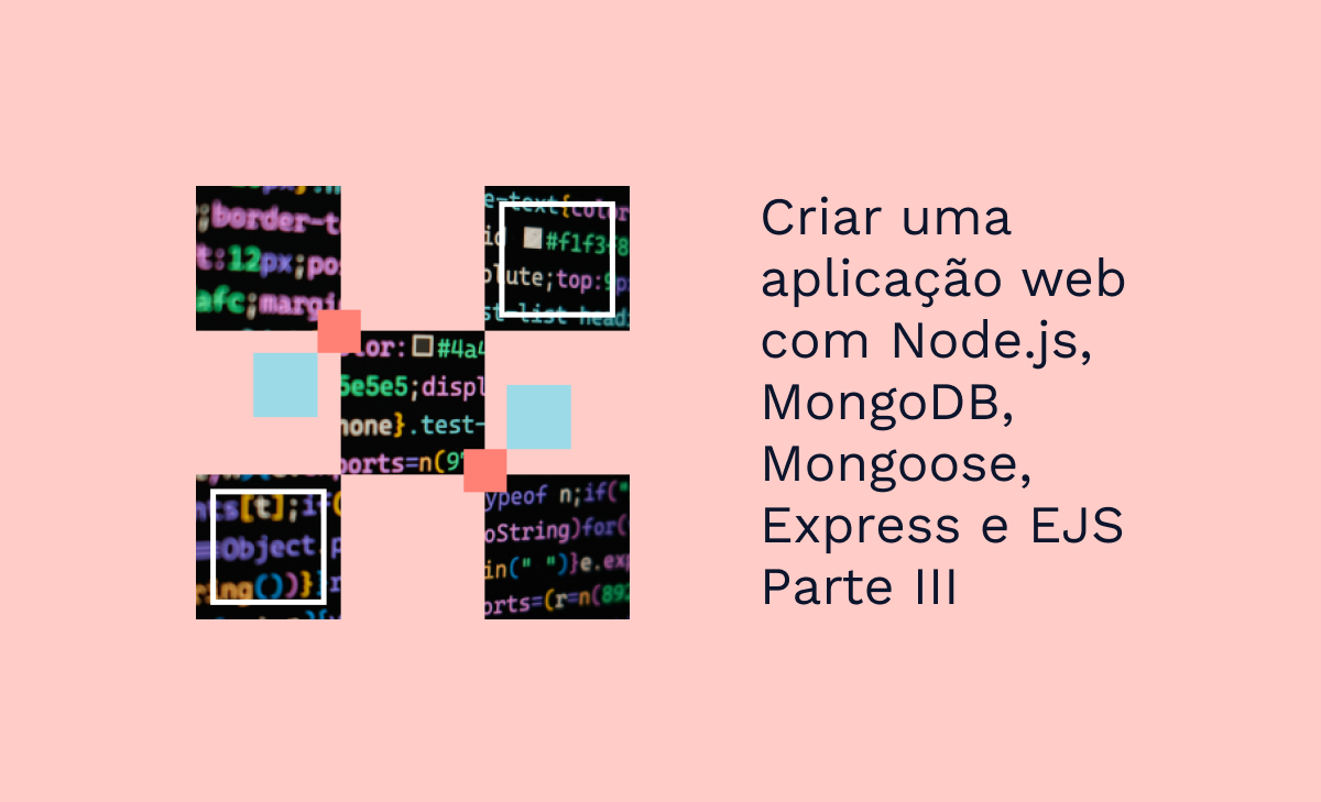 Criar Uma Aplicação Web Com Nodejs Mongodb Mongoose Express E Ejs Parte Iii