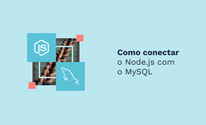 Como conectar o Node.js com o MySQL